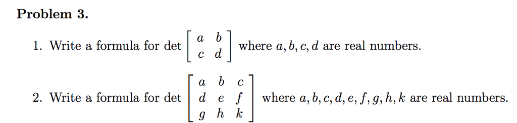 Solved Write a formula for det [a b c d] where a, b, c, d | Chegg.com