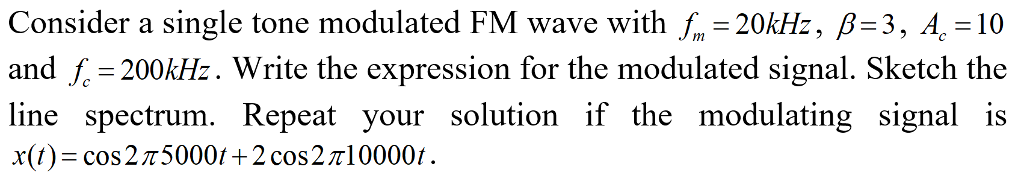 Consider a single tone modulated FM wave with | Chegg.com