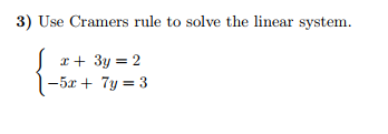 Solved: 3) Use Cramers Rule To Solve The Linear System. -5... | Chegg.com