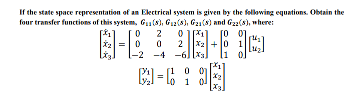 Solved If the state space representation of an Electrical | Chegg.com