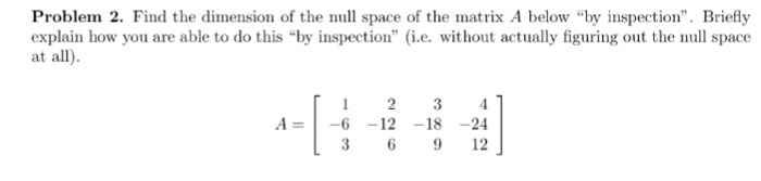 Solved Find the dimension of the null space of the matrix A | Chegg.com