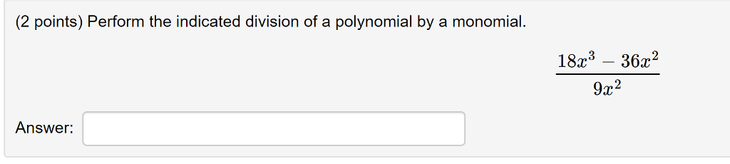 Solved (2 points) Perform the indicated division of a | Chegg.com