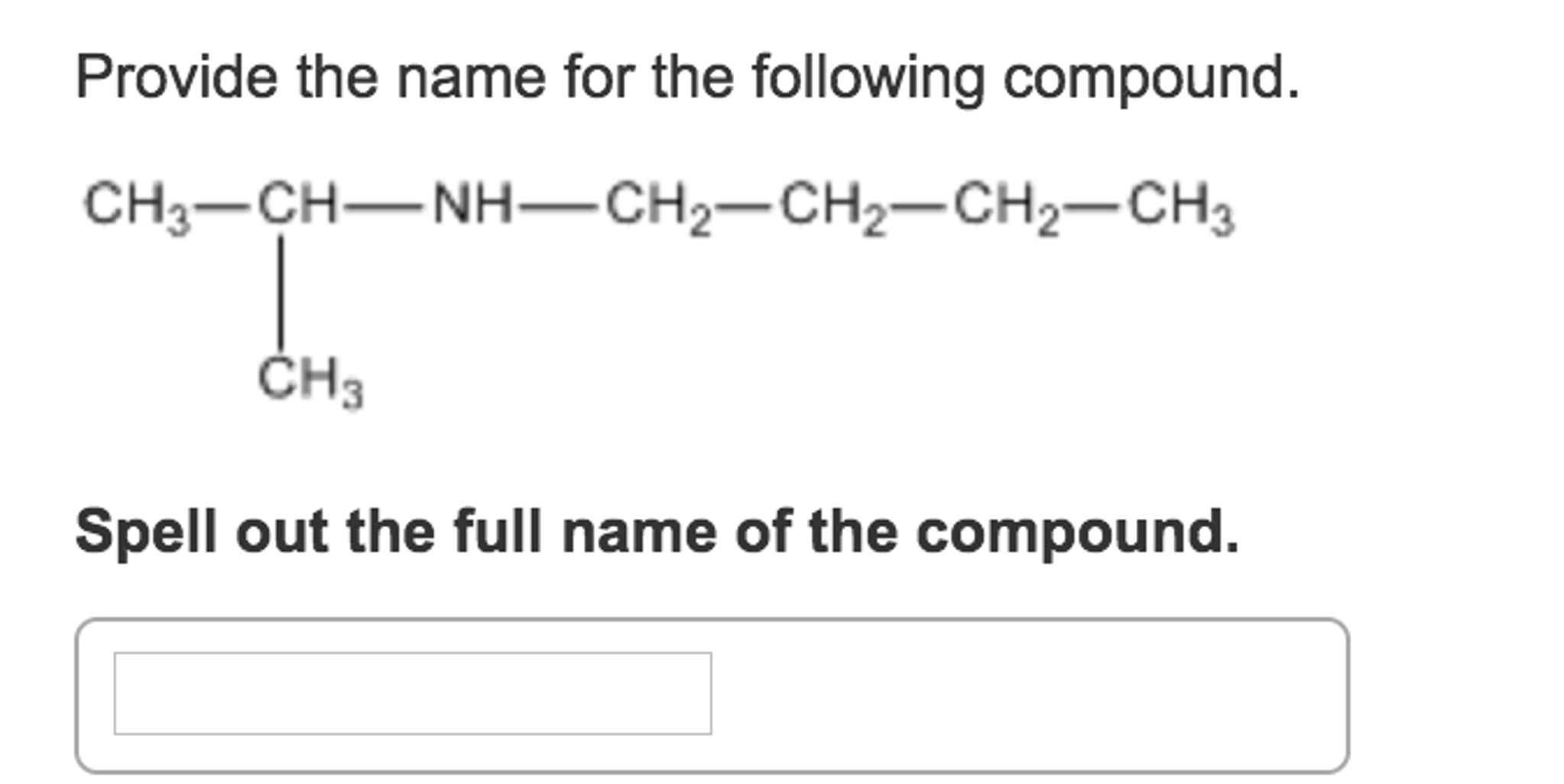 Solved Provide the name for the following compound. Spell | Chegg.com