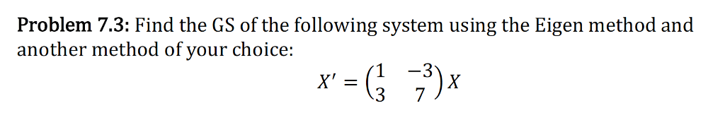 Solved Problem 7.3: Find the GS of the following system | Chegg.com