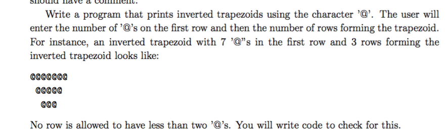 Solved Write a program that prints inverted trapezoids using | Chegg.com