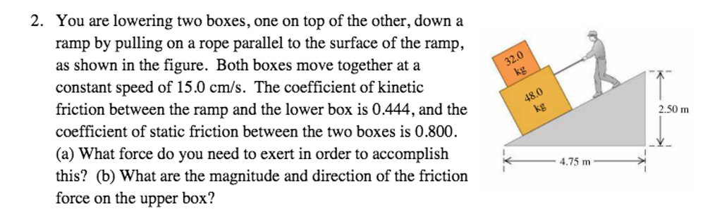 Solved You are lowering two boxes, one on top of the other, | Chegg.com