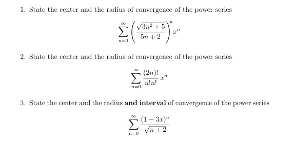 Solved State the center and the radius of convergence of the | Chegg.com