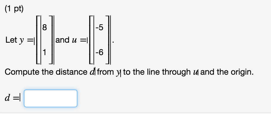 Solved Let y = [8 1] and u = [-5 -6]. Compute the distance | Chegg.com