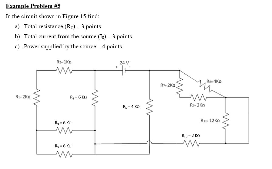 Solved In the circuit shown in Figure 15 find: Total | Chegg.com
