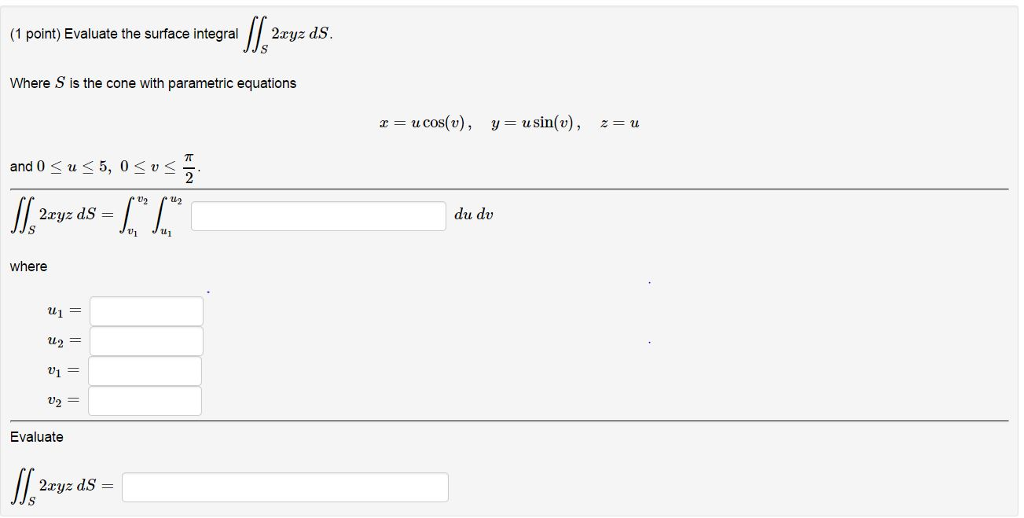 Solved Evaluate the surface integral double integral_S 2xyz | Chegg.com