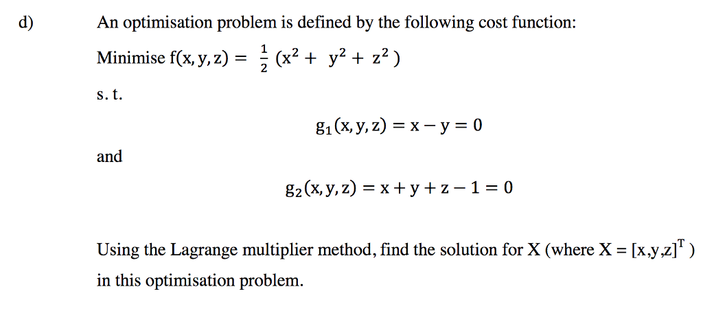 Solved An optimisation problem is defined by the following | Chegg.com