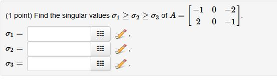 Solved Find the singular values ?1??2??3 of A= | Chegg.com