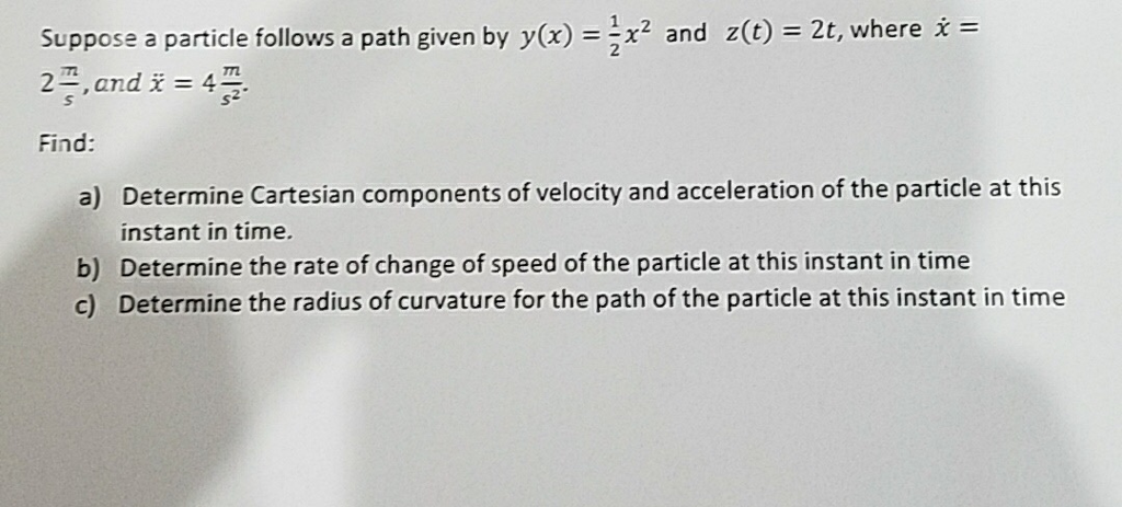Solved Suppose a particle follows a path given by y(x)x and | Chegg.com