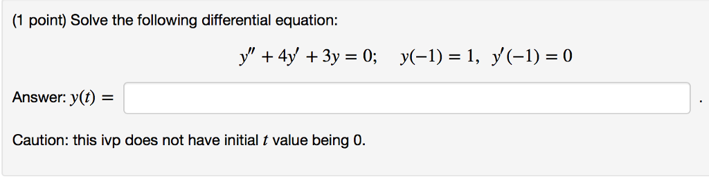 Solved (1 point) Solve the following differential equation: | Chegg.com
