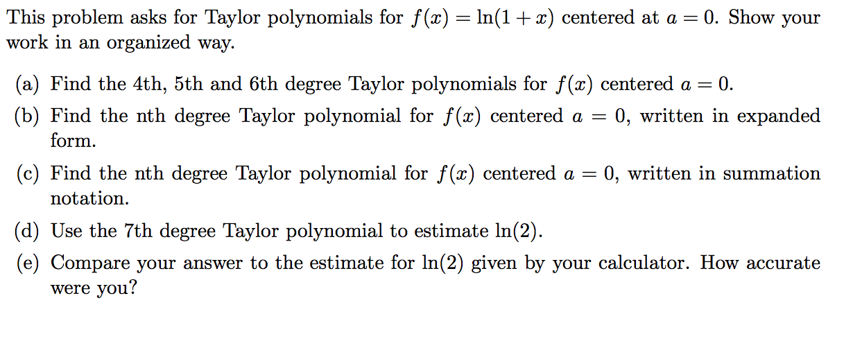 Solved This problem asks for Taylor polynomials for f(x) = | Chegg.com