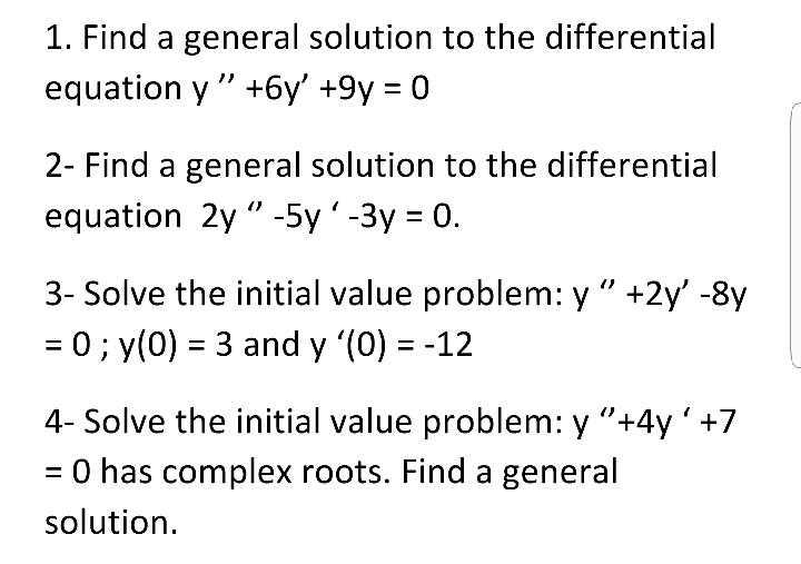 Solved Find a general solution to the differential equation | Chegg.com
