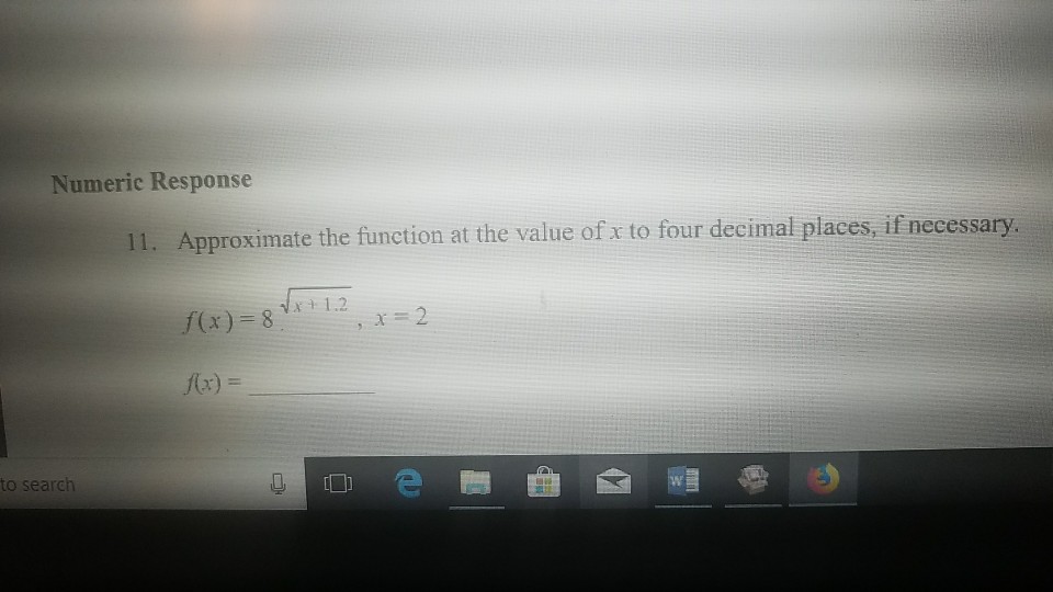 Solved Numeric Response 11. Approximate the function at the | Chegg.com