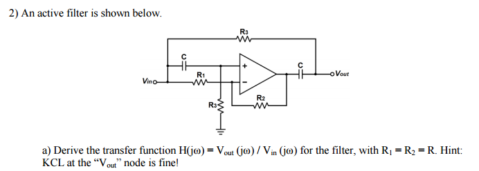 Solved Derive the transfer function H(jw)=V_o(jw)/V_i(jw) | Chegg.com