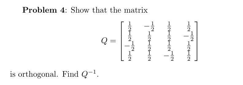 Solved Show that the matrix Q = 1/2 - 1/2 1/2 1/2 1/2 1/2 | Chegg.com