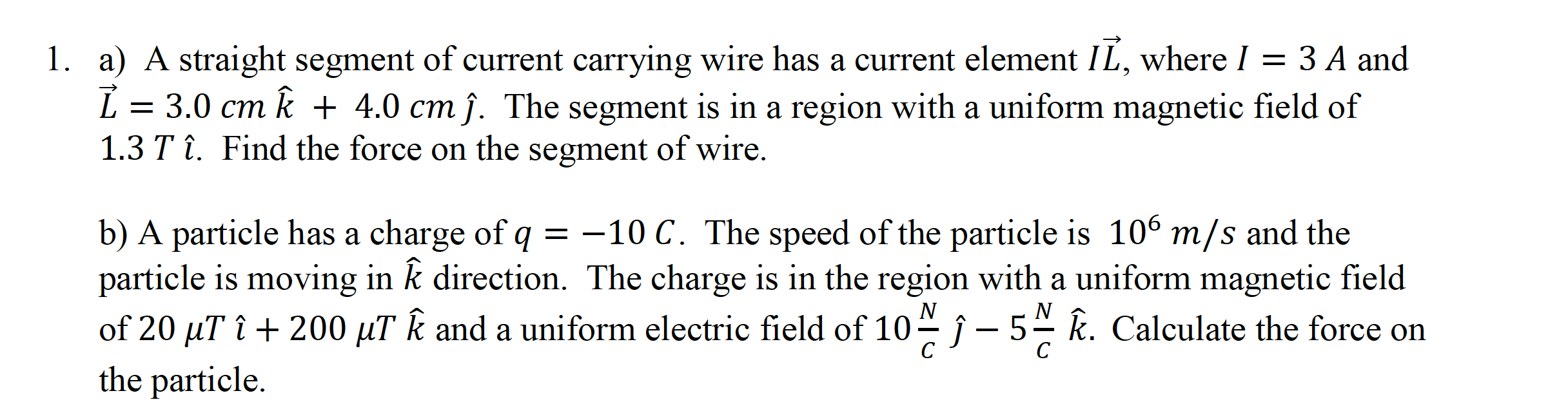 Solved 1. a) A straight segment of current carrying wire has | Chegg.com