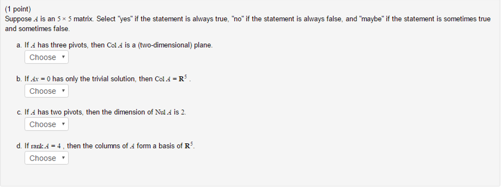 Solved Suppose A Is An 5 Times 5 Matrix Select Yes If The