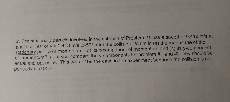 2. The stationary particle involved in the collision | Chegg.com