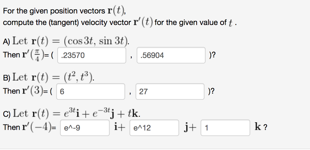 Solved For the given position vectors r(t), compute the | Chegg.com