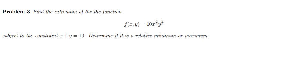 Solved Problem 3 Find the extremum of the the function | Chegg.com