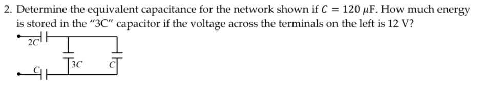 Solved 2, Determine the equivalent capacitance for the | Chegg.com