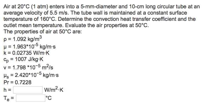 Solved Air at 20°C (1 atm) enters into a 5-mm-diameter and | Chegg.com