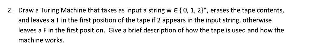 Solved Draw a Turing Machine that takes as input a string w | Chegg.com