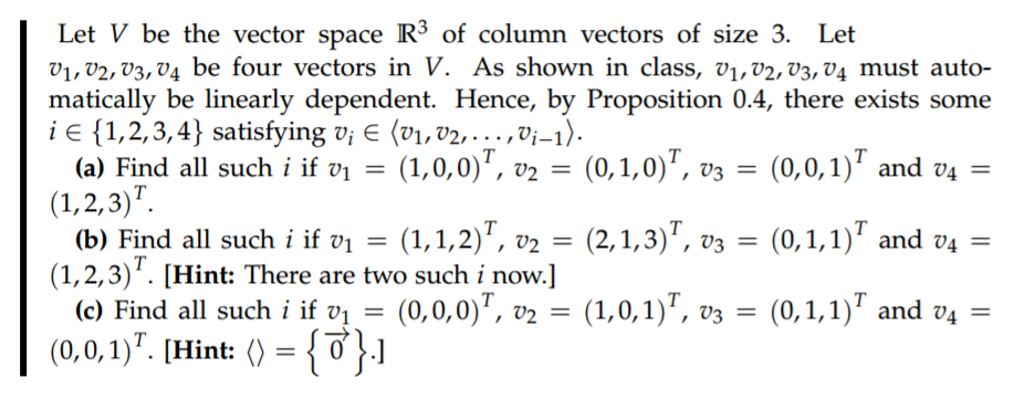Solved Let V be the vector space R^3 of column vectors of | Chegg.com