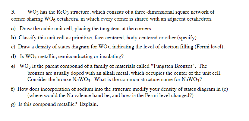 3. WO3 has the ReO3 structure, which consists of a | Chegg.com