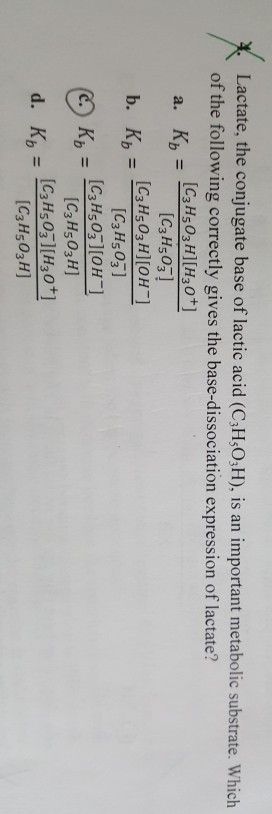 Solved Lactate, the conjugate base of lactic acid (C_3 H_5 | Chegg.com