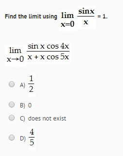 Solved Find the limit using lim_x=0 sinx/x = 1. lim_x | Chegg.com