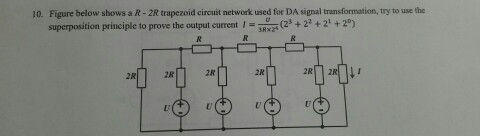 Solved Figure below shows a R - 2R trapezoid circuit network | Chegg.com