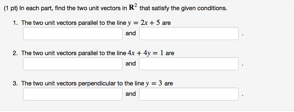 Solved In each part, find the two unit vectors in R^2 that | Chegg.com