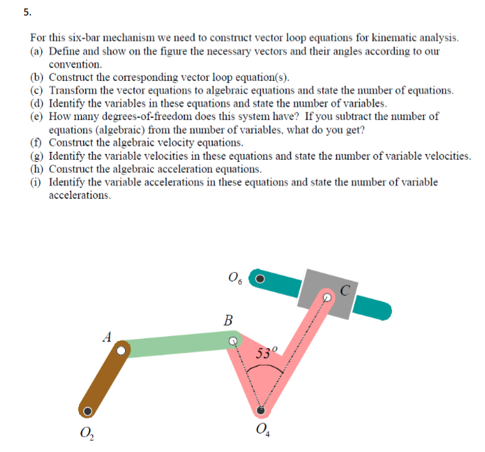 Solved For this six-bar mechanism we need to construct | Chegg.com