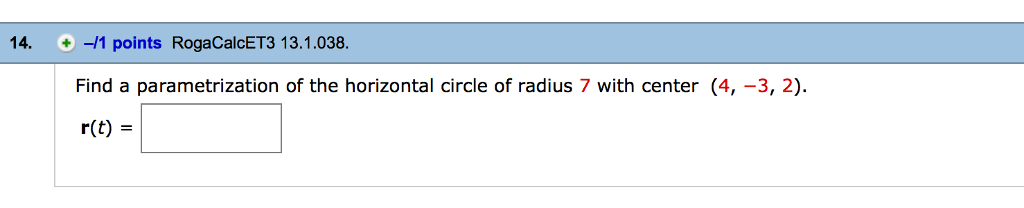 Solved Find a parametrization of the horizontal circle of | Chegg.com