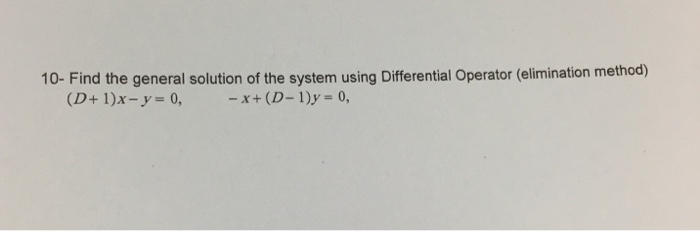 Solved Find the general solution of the system using | Chegg.com