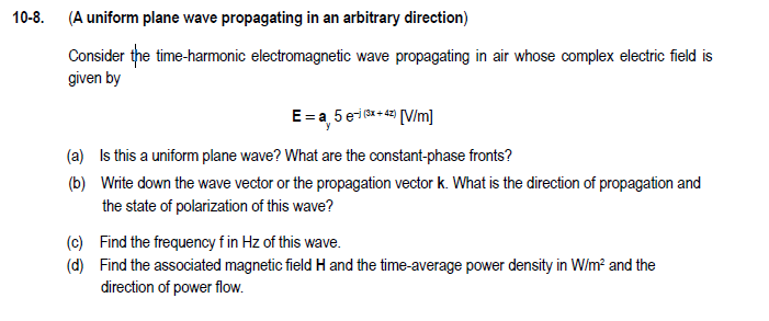 Solved 10-8. (A uniform plane wave propagating in an | Chegg.com