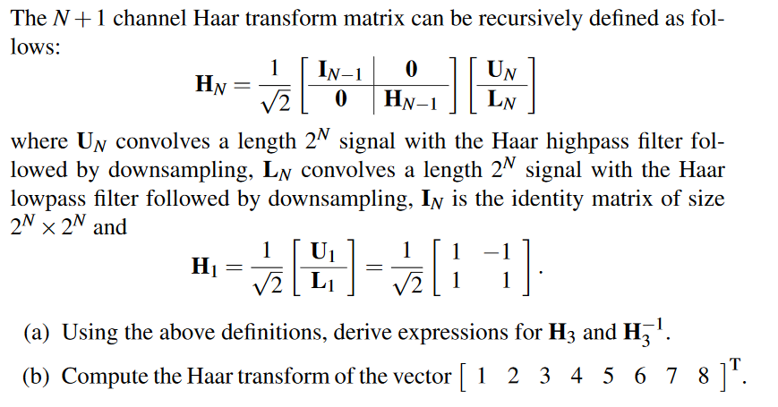 The N+1 channel Haar transform matrix can be | Chegg.com
