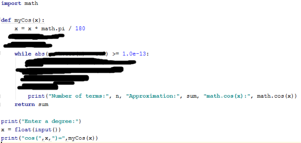 Solved Write a function called myCos(x) that accepts an | Chegg.com