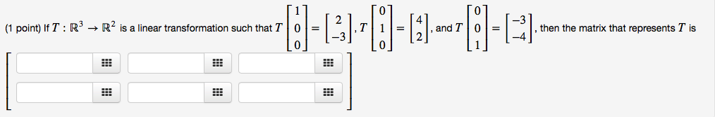 Solved 4 (1 point) If T : R3 → R2 is a linear transformation | Chegg.com