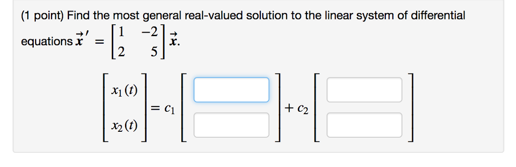 Solved Find the most general real-valued solution to the | Chegg.com