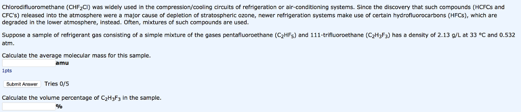 Solved Chlorodifluoromethane (CHF2Cl) was widely used in the | Chegg.com