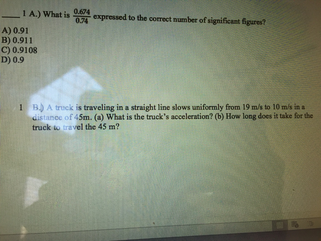 Solved What is 0.674/0.74 expressed to the correct number of | Chegg.com