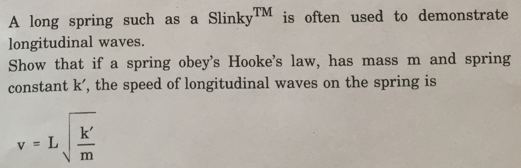 Solved A long spring such as a Slinky^TM is often used to | Chegg.com