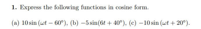 Solved 1. Express the following functions in cosine form. | Chegg.com