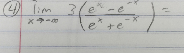 Solved lim_x rightarrow -infinity 3 (e^x - e^-x/e^x + e^-x) | Chegg.com
